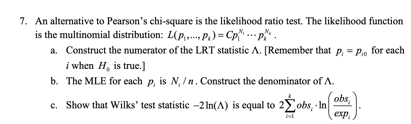 Solved 7 An Alternative To Pearsons Chi Square Is The 