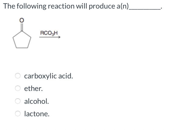 Solved The following reaction will produce a(n) 8 RCOH | Chegg.com