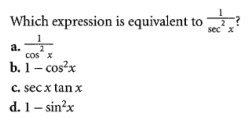 Solved Which expression is equivalent to secx a. COS X b. 1- | Chegg.com