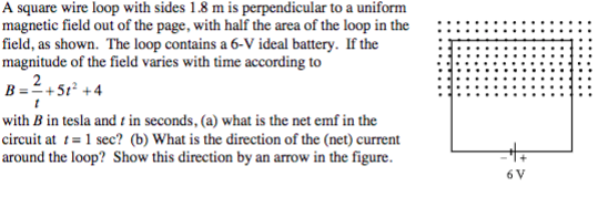 Solved A square wire loop with sides 1.8 m is perpendicular | Chegg.com