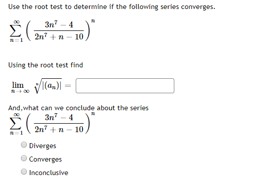 Solved Use the root test to determine if the following | Chegg.com