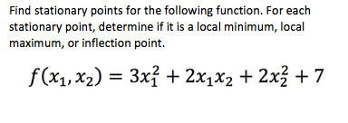 Solved Find stationary points for the following function. | Chegg.com