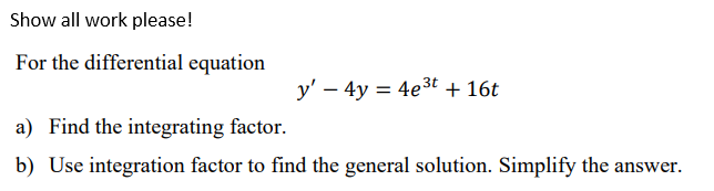Solved Show all work please! = For the differential equation | Chegg.com