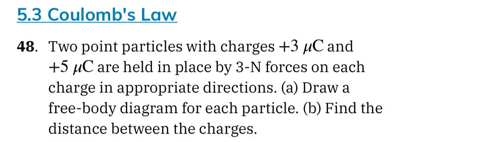 Solved 48. Two point particles with charges +3μC and +5μC | Chegg.com