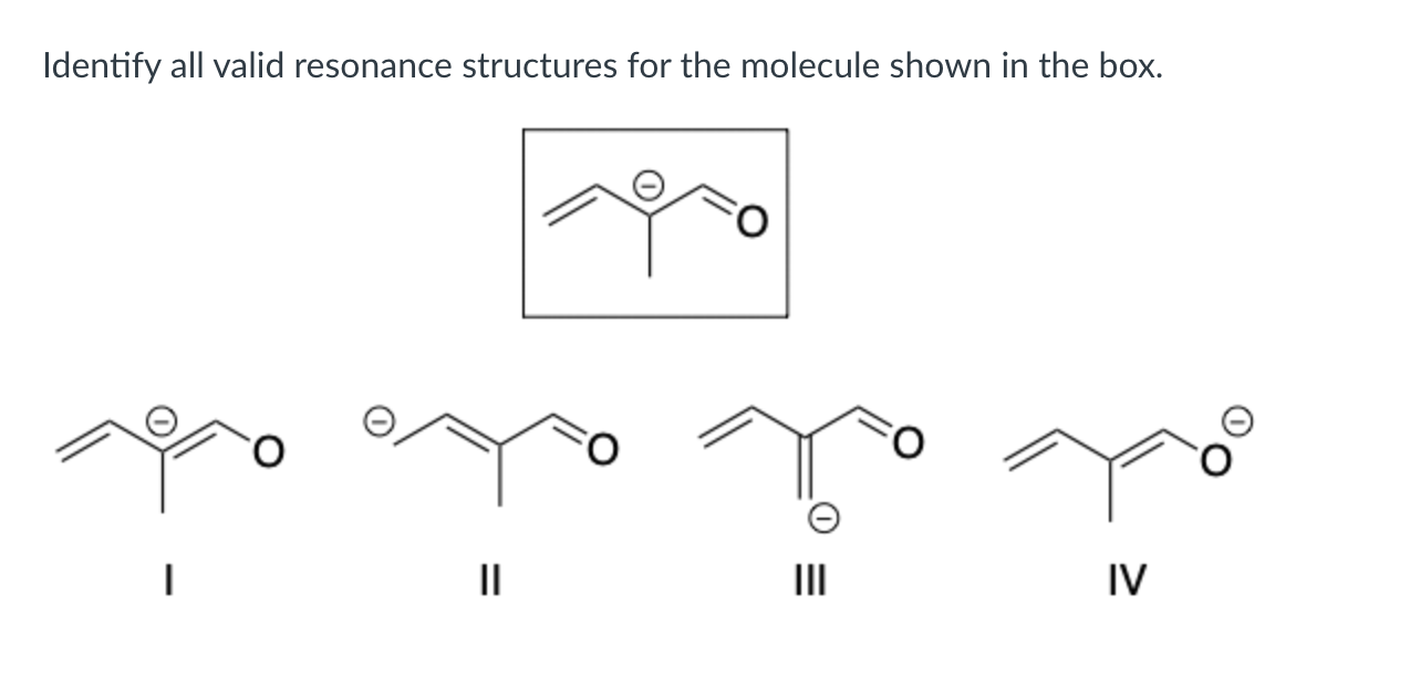 Solved Identify all valid resonance structures for the | Chegg.com