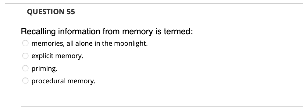 Solved QUESTION 55 Recalling information from memory is | Chegg.com