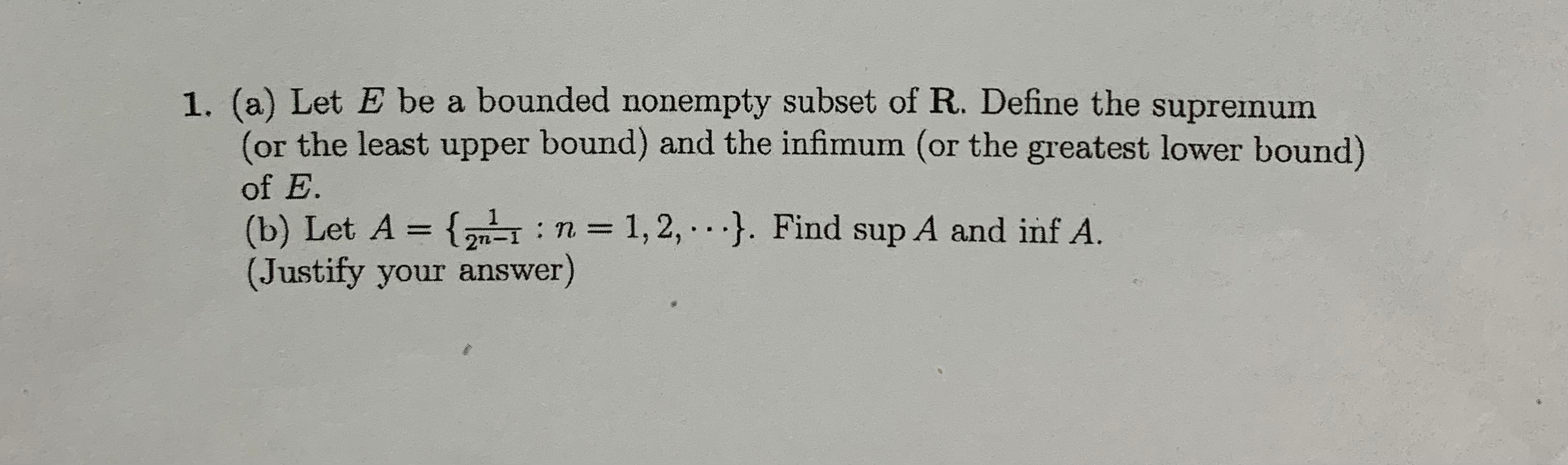 Solved 1. (a) Let E be a bounded nonempty subset of R. | Chegg.com
