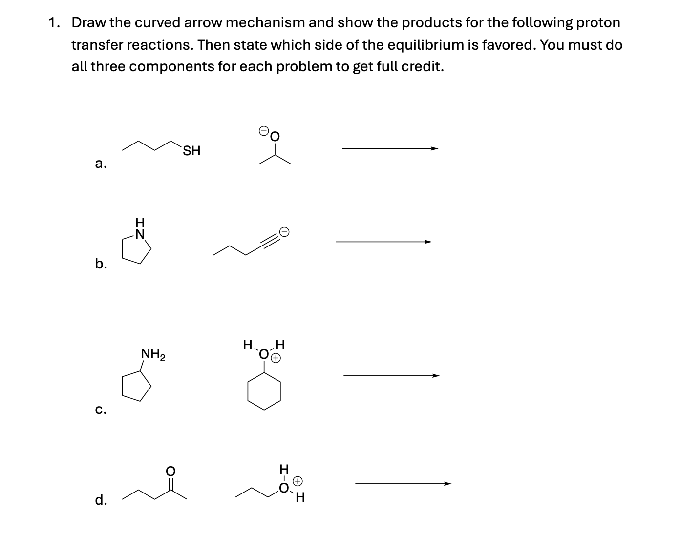 Solved 1. ﻿Draw the curved arrow mechanism and show the | Chegg.com