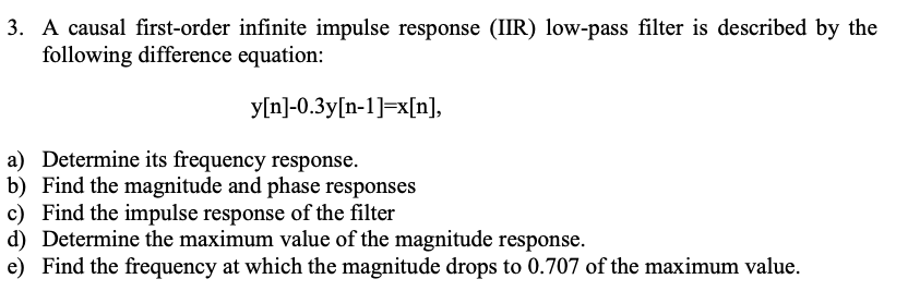 Solved 3. A causal first-order infinite impulse response | Chegg.com