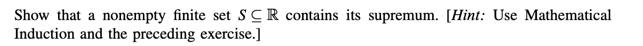 Solved Show that a nonempty finite set SCR contains its | Chegg.com