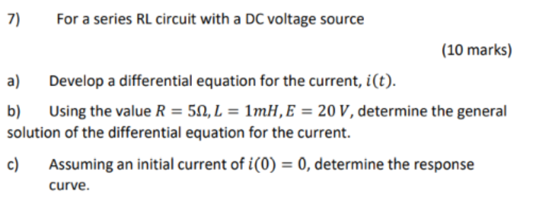 Solved 7) For a series RL circuit with a DC voltage source | Chegg.com