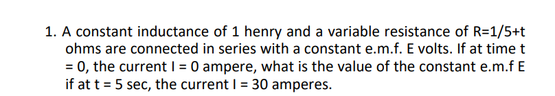 Solved by an EXPERT A constant inductance of 1 ﻿henry and a variable ...