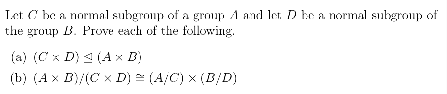 Solved Let C be a normal subgroup of a group A and let D be | Chegg.com