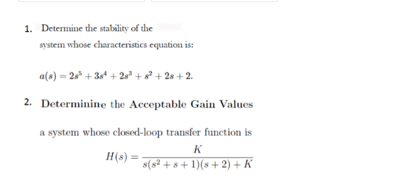 Solved 1. Determine the stability of the system whose | Chegg.com