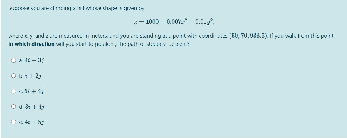 Solved Suppose you are climbing a hill whose shape is given | Chegg.com