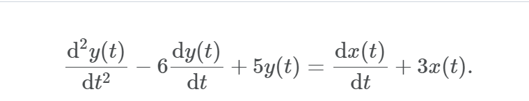 Solved d’y(t) dt2 dy(t) 6 dt + 5y(t) = dt(t) dt + 3x(t). | Chegg.com