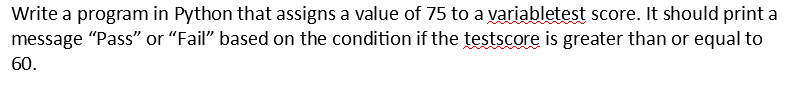 Solved Write a program in Python that assigns a value of 75 | Chegg.com