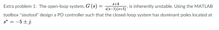 Solved s+4 5sently unstable. Using the MATLAB Extra problem | Chegg.com