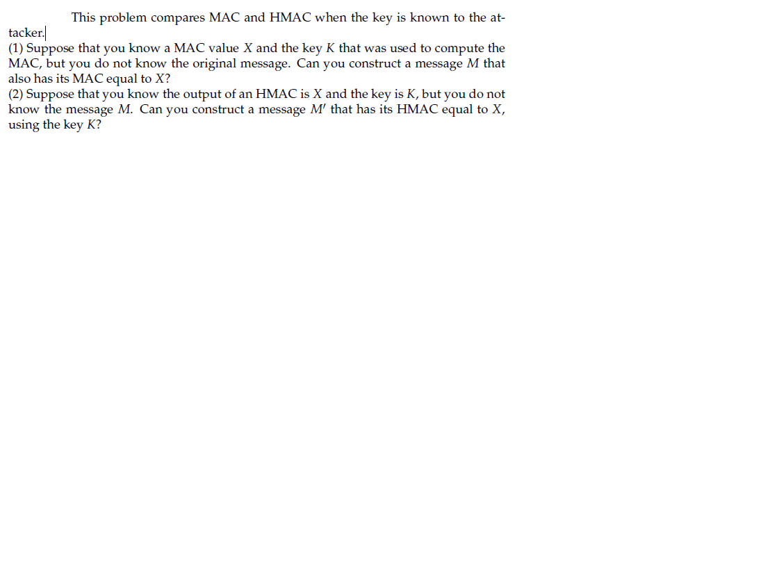 Solved This problem compares MAC and HMAC when the key is | Chegg.com