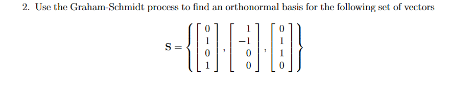 Solved 2. Use the Graham-Schmidt process to find an | Chegg.com