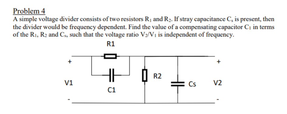 Solved Problem 4 A simple voltage divider consists of two | Chegg.com