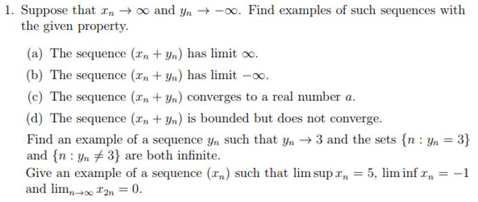 Solved 1. Suppose that xn-> oo and yn →-00. Find examples of | Chegg.com
