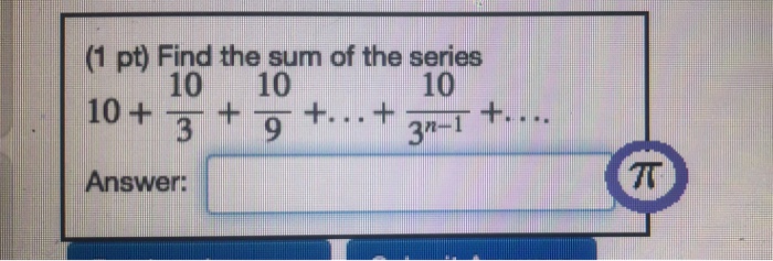 Solved (1 pt Find the sum of the series 1 pt) Find the sum | Chegg.com