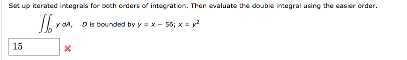 Solved Set up iterated integrals for both orders of | Chegg.com