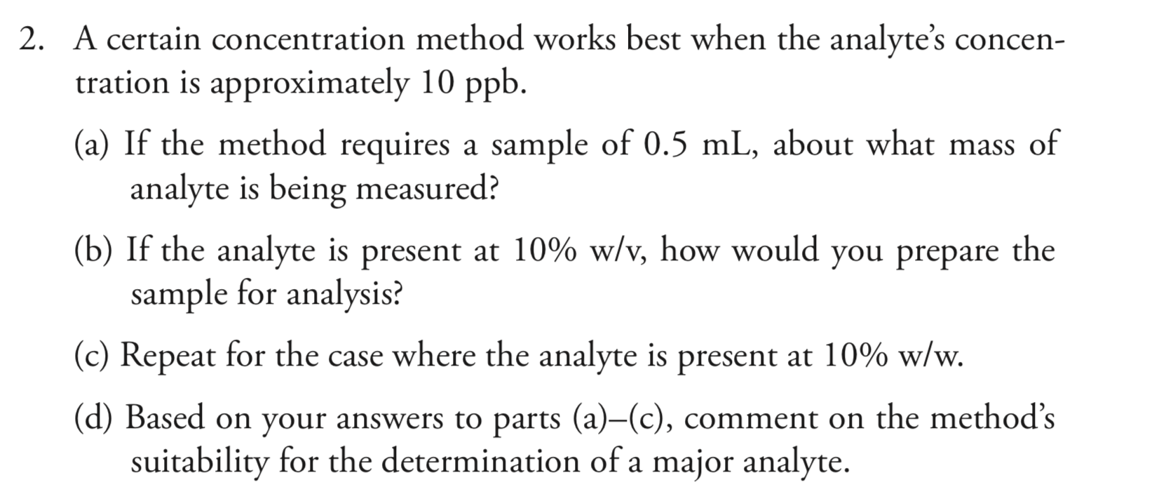Solved 2. A certain concentration method works best when the | Chegg.com