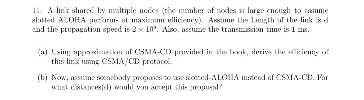 Solved 11. A link shared by multiple nodes (the number of | Chegg.com