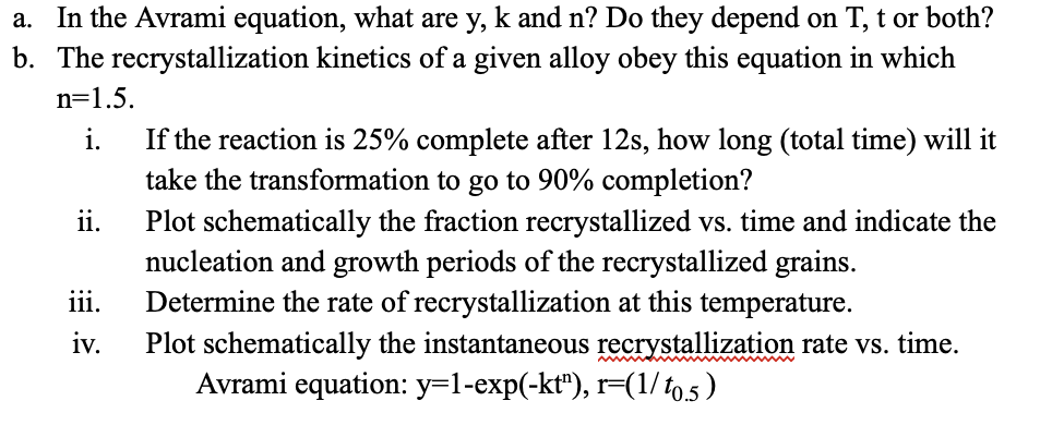 In the Avrami equation, what are y, k and n? Do they | Chegg.com