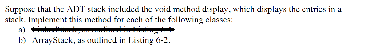 Solved public void push(T newEntry) { | Chegg.com
