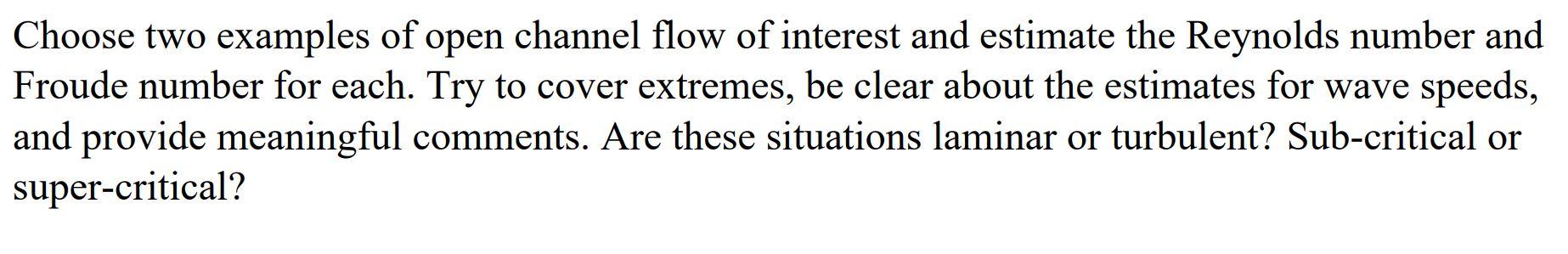 Solved Choose two examples of open channel flow of interest | Chegg.com