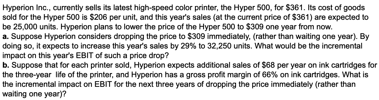 Solved Hyperion Inc., currently sells its latest high-speed | Chegg.com