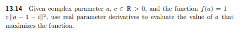 Solved 13.14 Given complex parameter a,c∈R>0, and the | Chegg.com