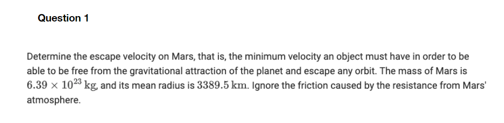 Solved Question 1 Determine the escape velocity on Mars, | Chegg.com