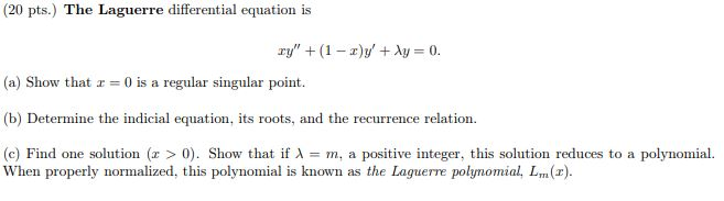 Solved (20 pts.) The Laguerre differential equation is ry" + | Chegg.com