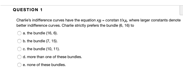 Solved QUESTION 1 Charlie's indifference curves have the | Chegg.com