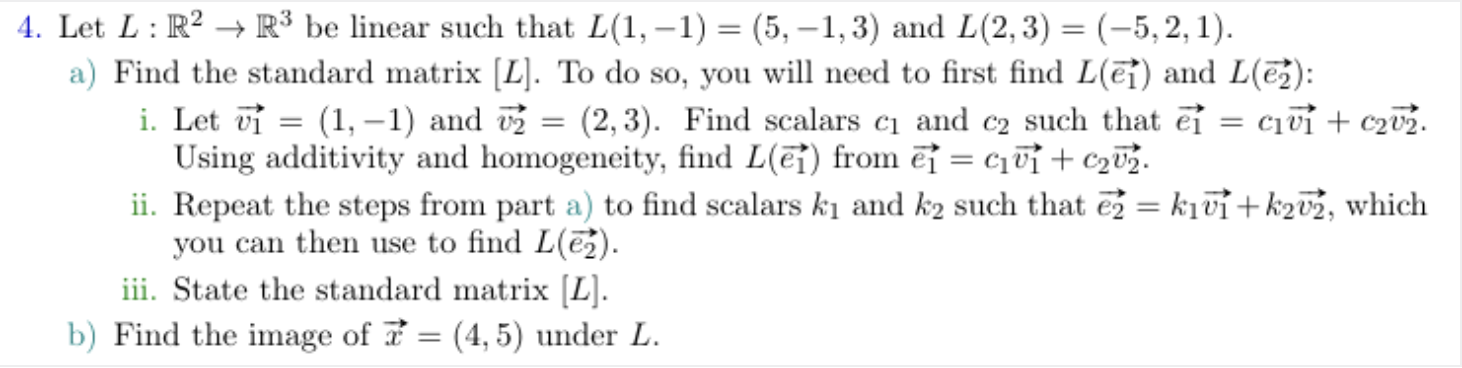 Solved Let L:R2→R3 ﻿be linear such that L(1,-1)=(5,-1,3) | Chegg.com