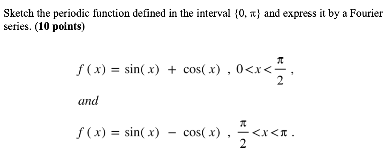 Solved Sketch the periodic function defined in the interval | Chegg.com