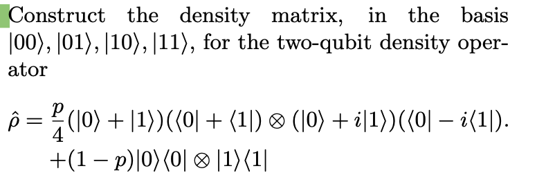 Solved Construct the density matrix, in the basis |00), | Chegg.com