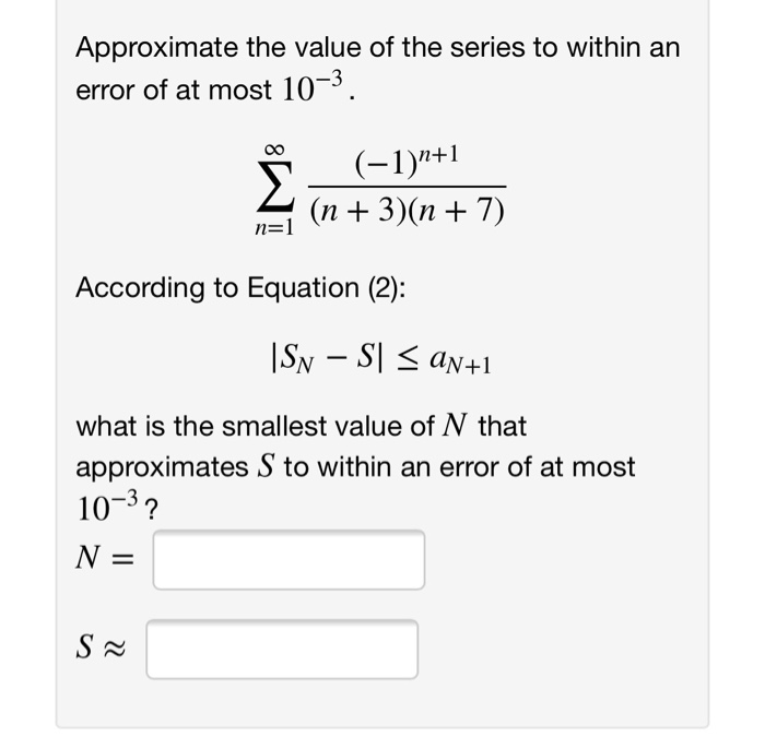 Solved Approximate the value of the series to within an | Chegg.com