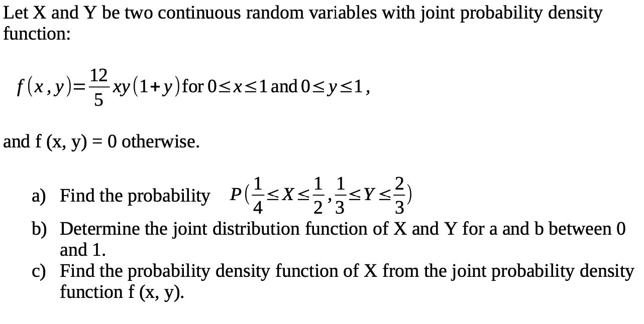 Solved Let X and Y be two continuous random variables with | Chegg.com