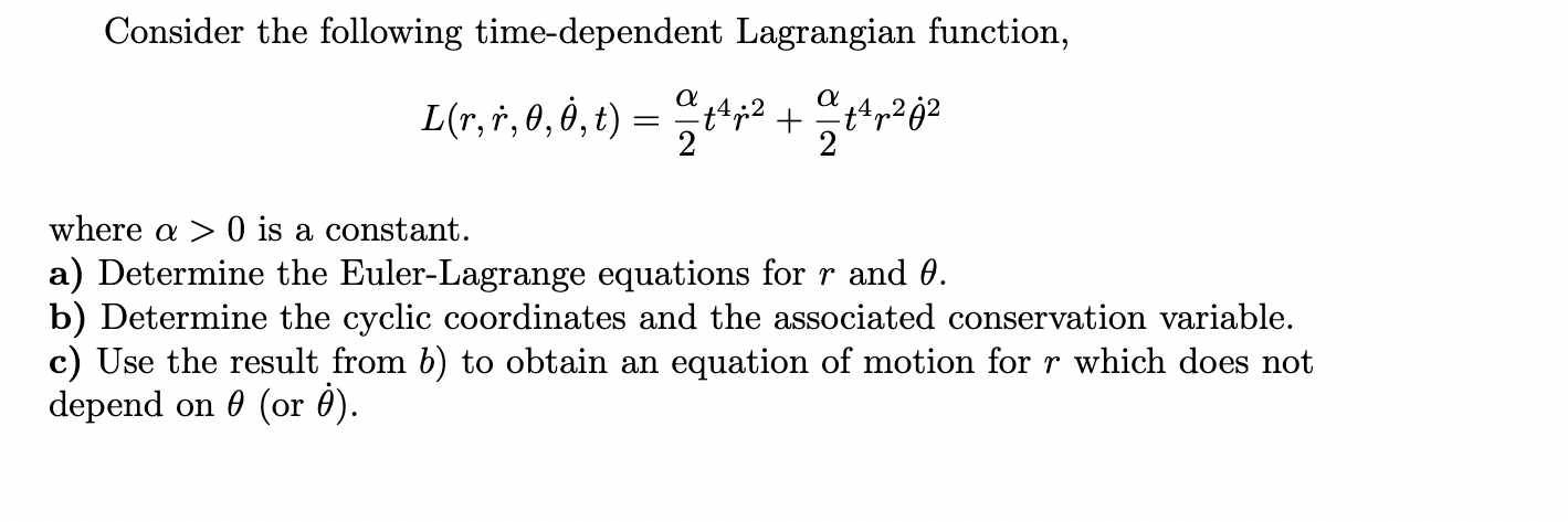 Solved Consider the following time-dependent Lagrangian | Chegg.com