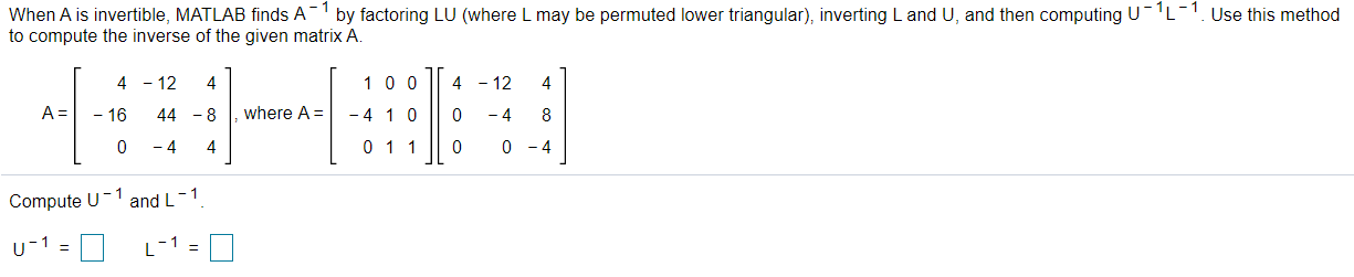 Solved When A is invertible, MATLAB finds A-1 by factoring | Chegg.com