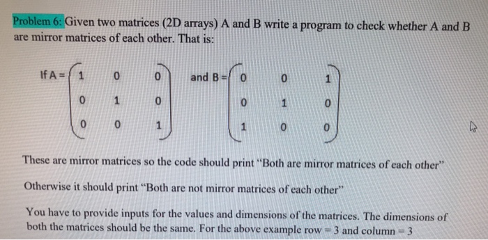 Solved Problem 6 Given two matrices (2D arrays) A and B | Chegg.com