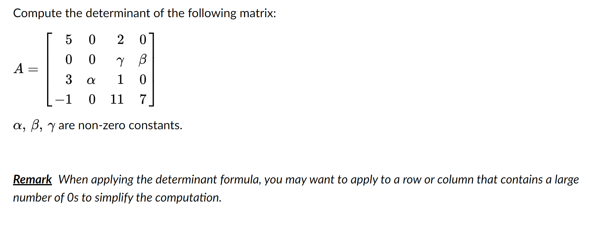 Solved Compute the determinant of the following matrix: | Chegg.com