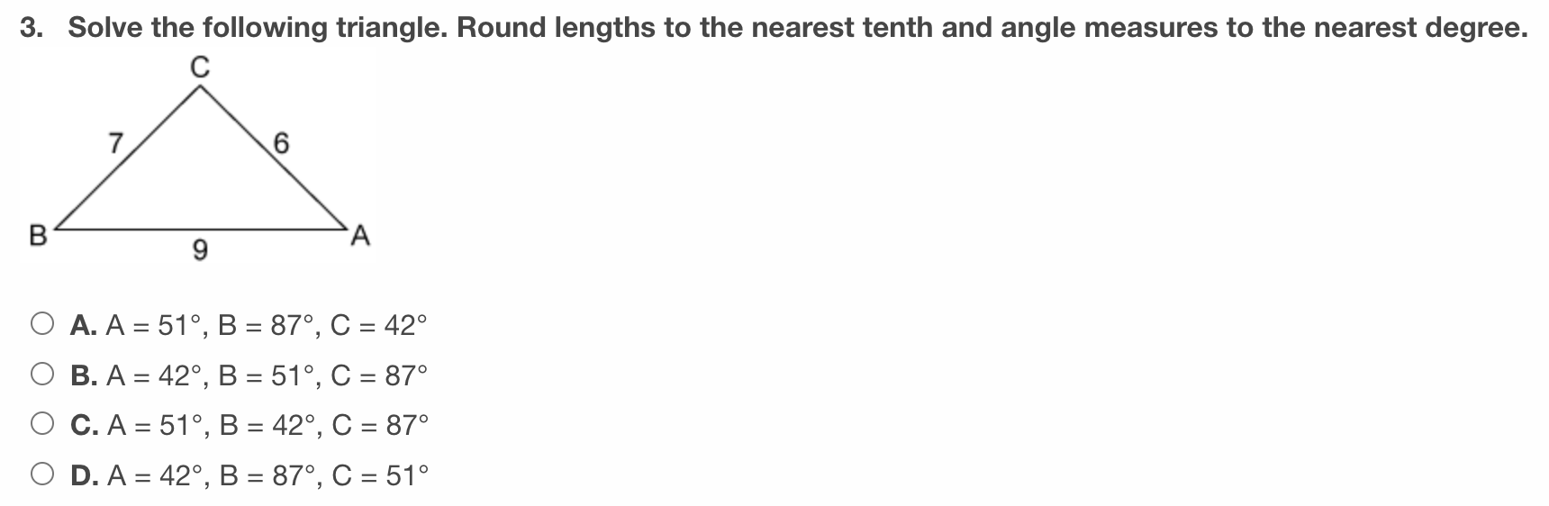Solved 3. Solve the following triangle. Round lengths to the | Chegg.com