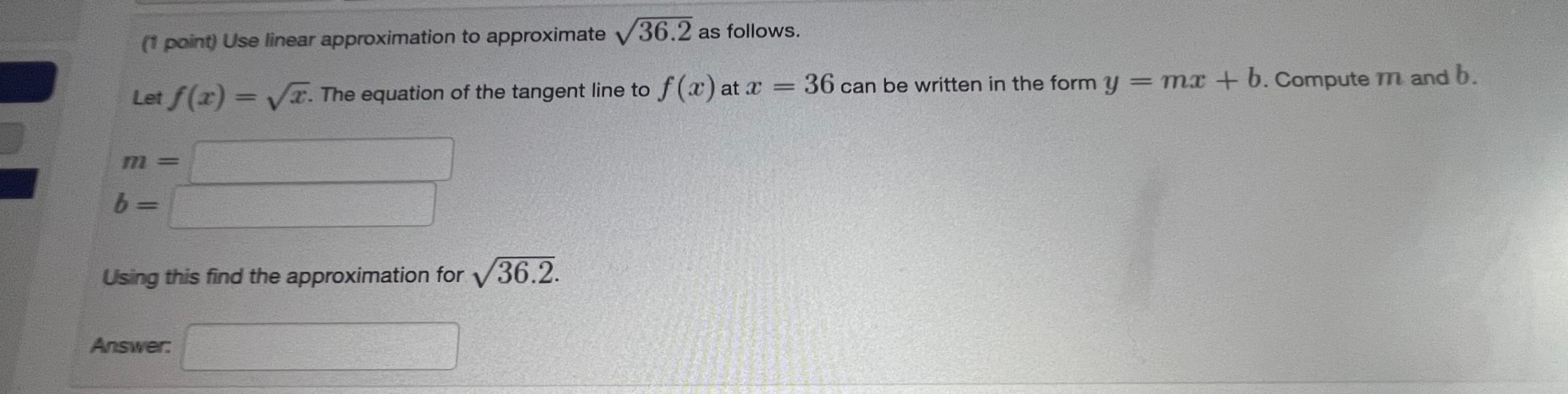 Solved (t point) Use linear approximation to approximate | Chegg.com