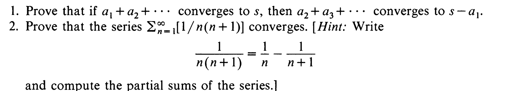 Solved 1. Prove that if a1+a2+⋯ converges to s, then a2+a3+⋯ | Chegg.com Solved 1. Prove that if a1+a2+⋯ converges to s, then a2+a3+⋯ | Chegg.com